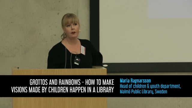 Maria Ragnarsson: How to make visions made by children happen in a ...