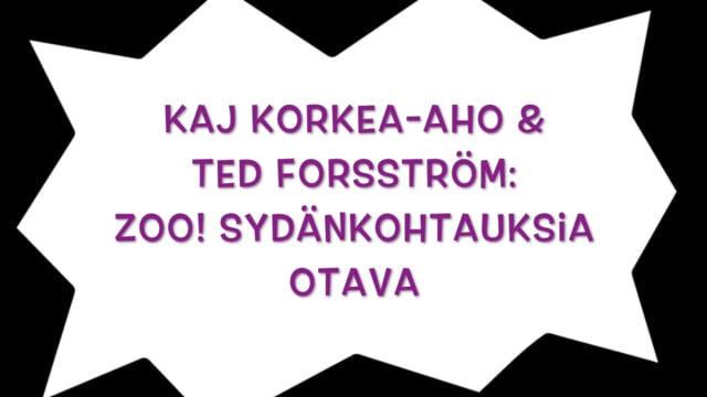Sivupiiri vinkkaa: Kaj Korkea-aho & Ted Forsström – Zoo ...