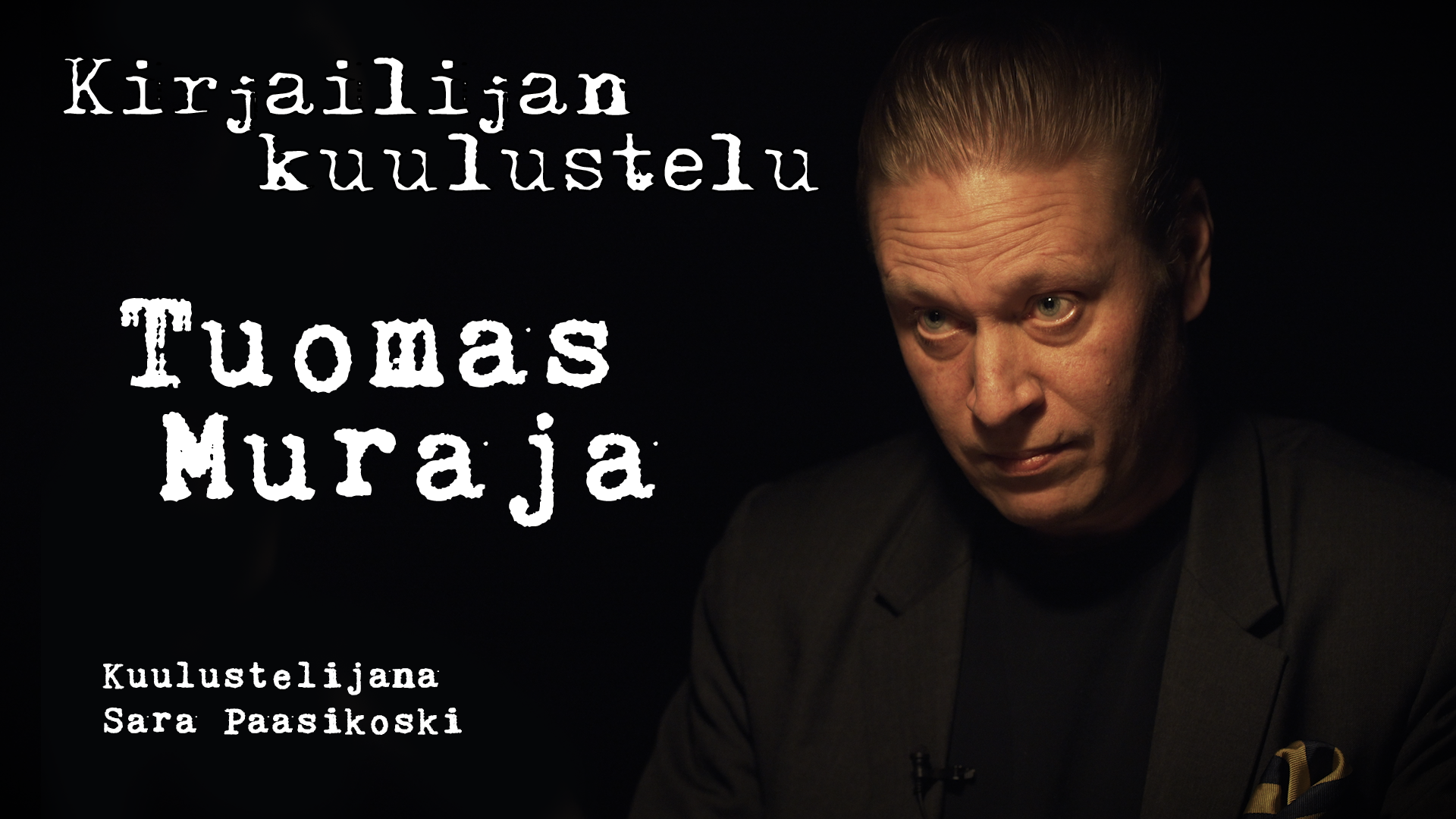 Kirjailijan kuulustelu – Tuomas Muraja - Kirjastokaista