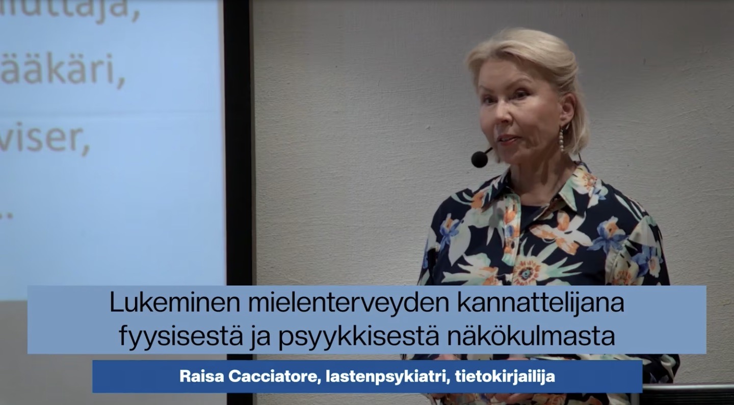 Raisa Cacciatore: Lukeminen mielenterveyden kannattelijana fyysisestä ja psyykkisestä ...